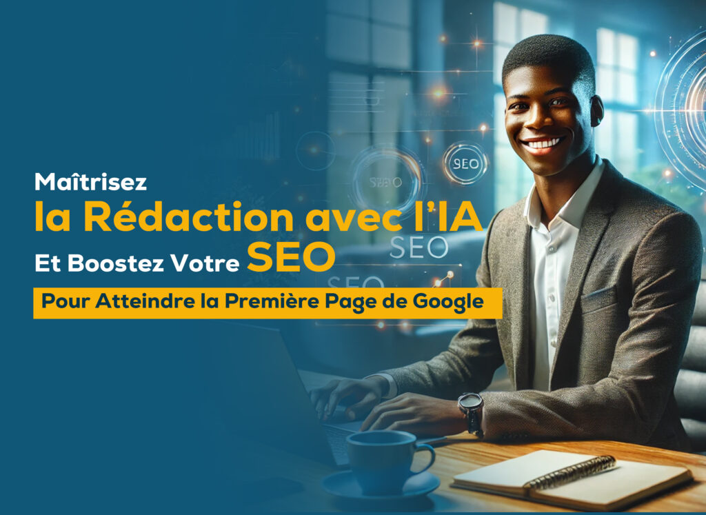 Maîtrisez la Rédaction avec l'IA et Boostez Votre SEO pour Atteindre la ... Maîtrisez la Rédaction avec l'IA et Boostez Votre SEO pour Atteindre la ...